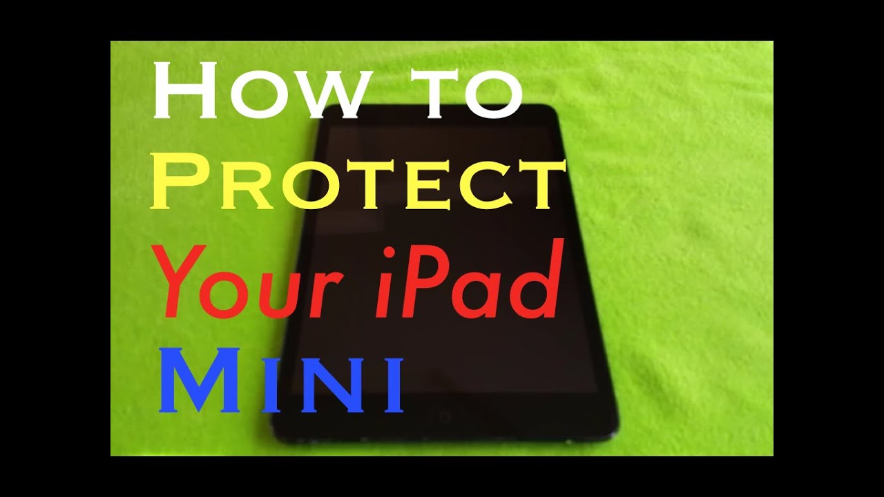 How to Protect your iPad Mini - YouTube