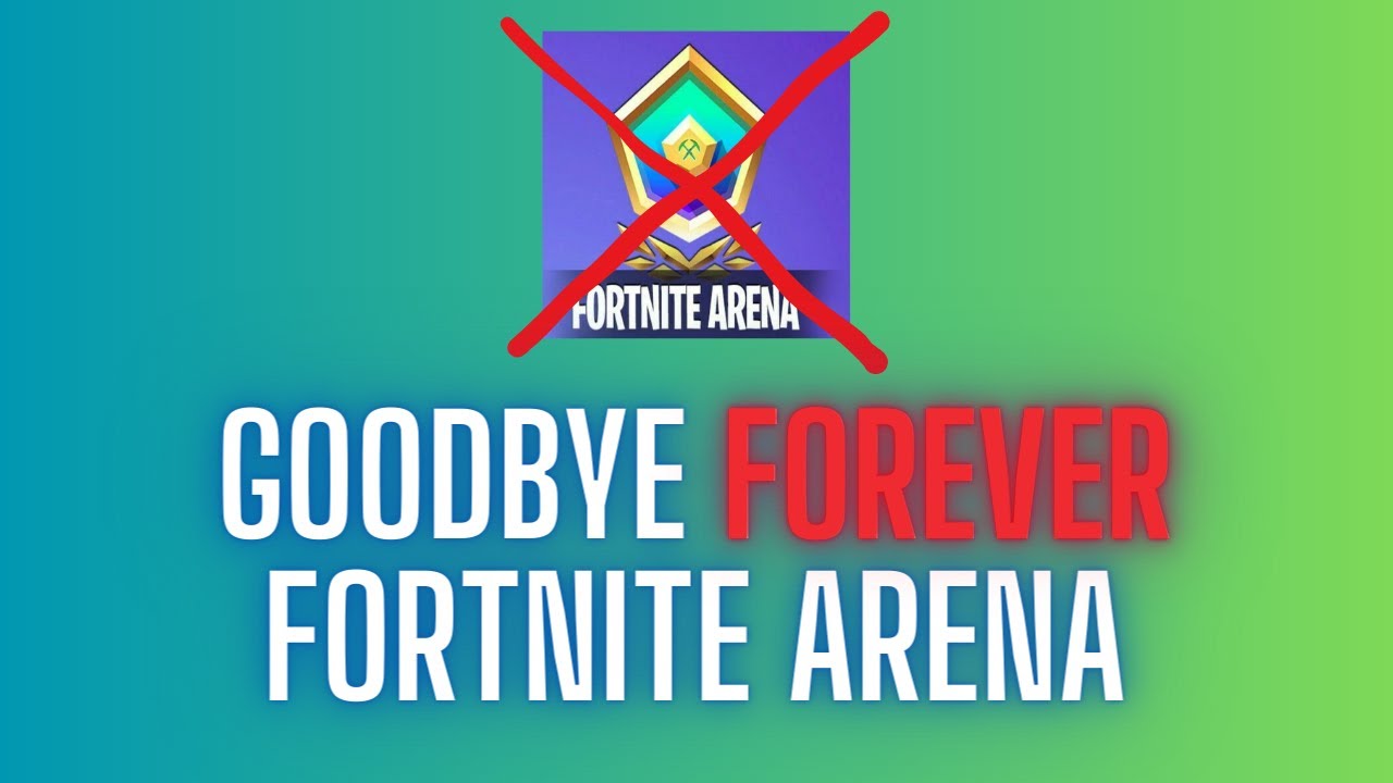 GOODBYE FOREVER, FORTNITE ARENA - YouTube