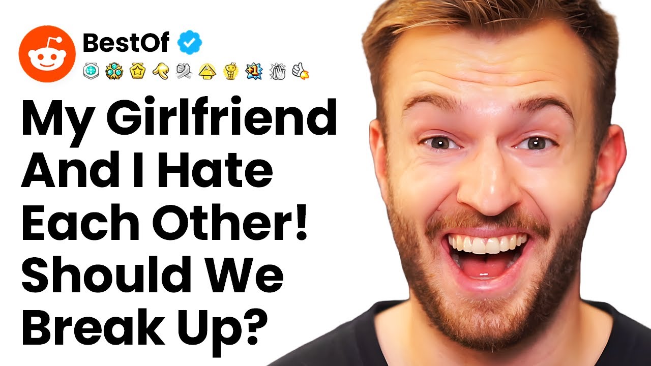 Me And My Girlfriend Hate Each Other - How Should We Manage!? r/BestOf ...