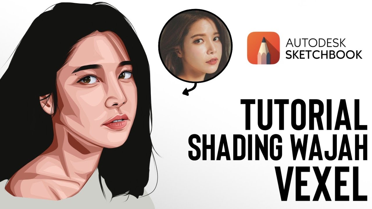 Tutorial Shading Wajah Vexel E D N A | AUTODESK SKETCHBOOK - YouTube