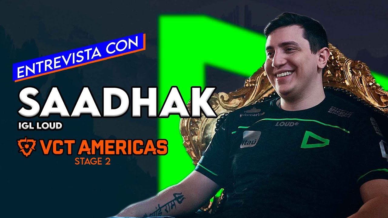 Entrevista con Saadhak | LOUD | VCT Americas 2024 Split 2 - YouTube