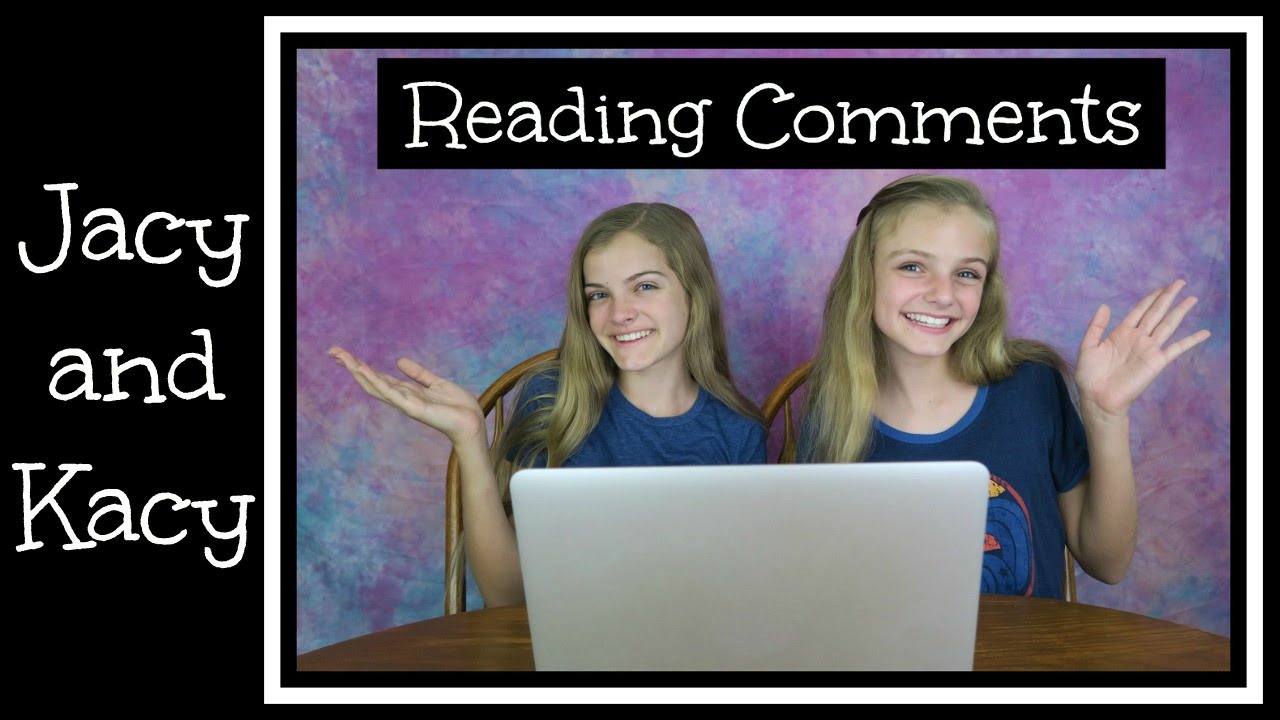 Reading & Reacting to YouTube Comments ~ Jacy and Kacy - YouTube