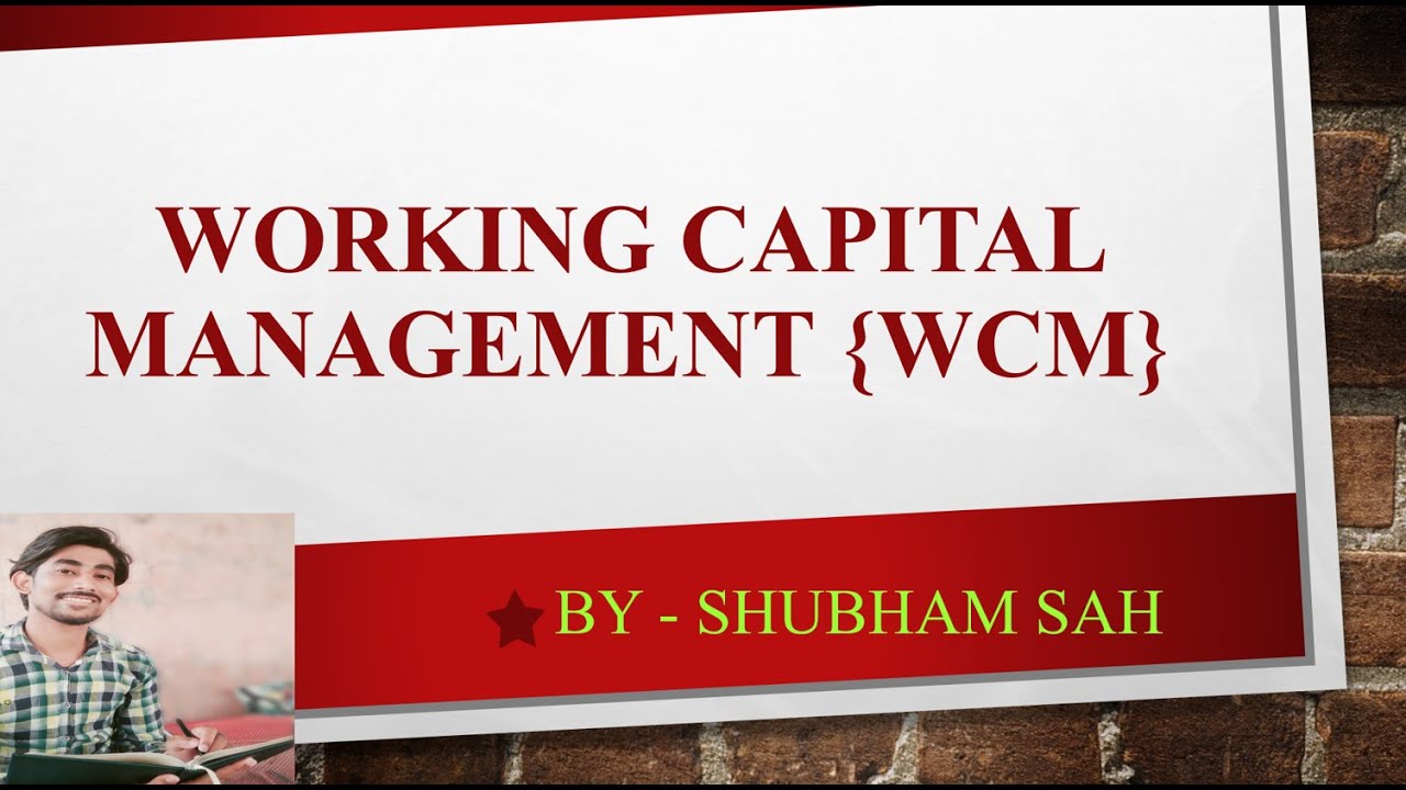 Working Capital Management WCM - By Shubham Sah - YouTube