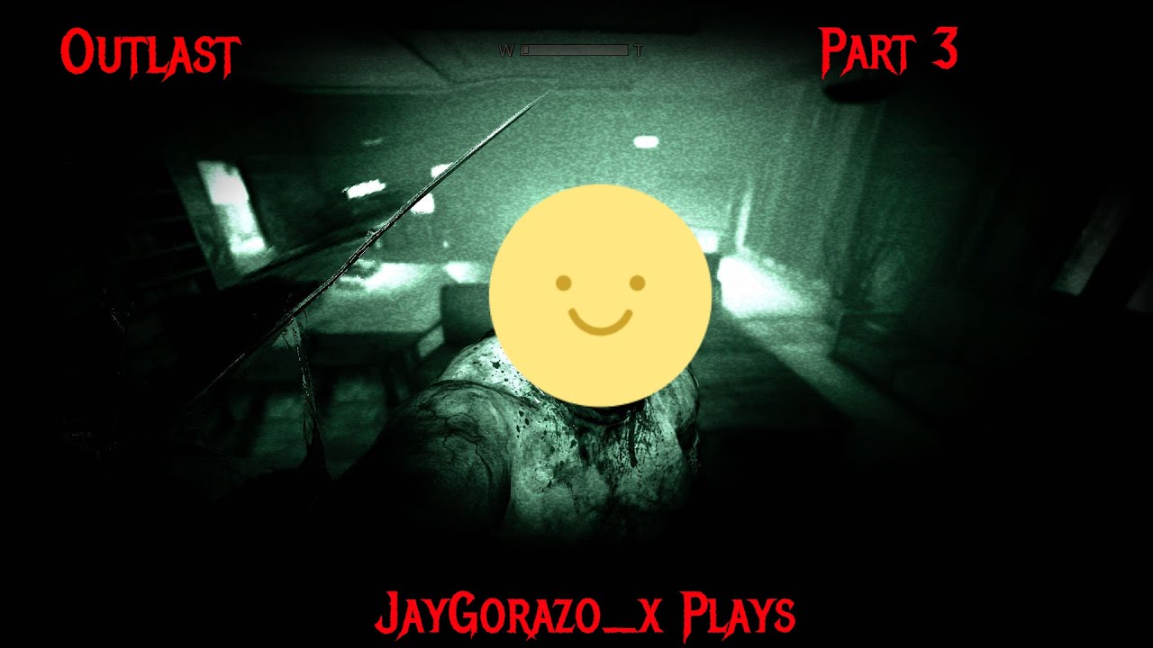 Outlast Gameplay Walktrough part 3 W/Commentary(The Little Pig Runs ...