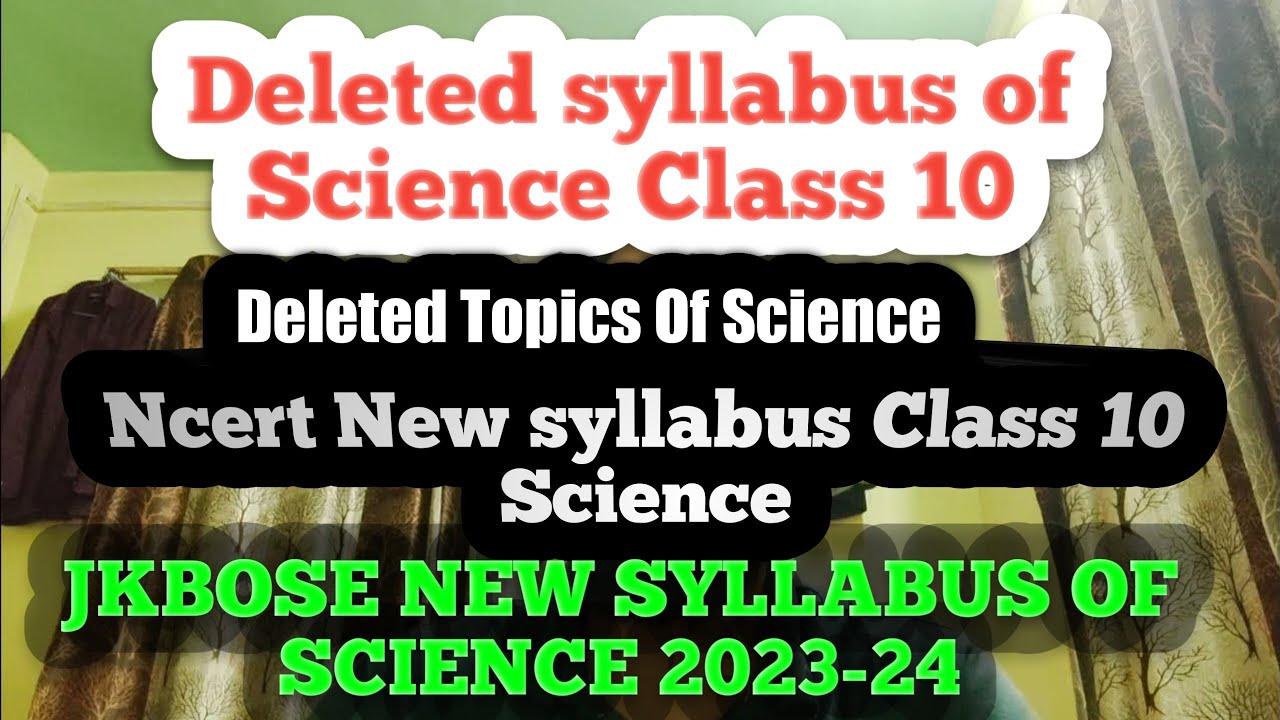 Ncert Deleted Syllabus 2023 24 Class 10 Science Jkbose New Syllabus ncert-deleted-syllabus-2023-24-class-10-science-jkbose-new-syllabus