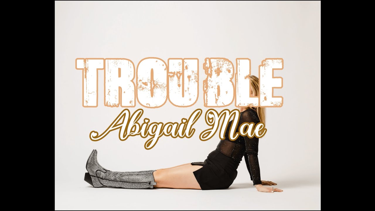 Abigail Mae - Trouble (Official Lyric Video) - YouTube