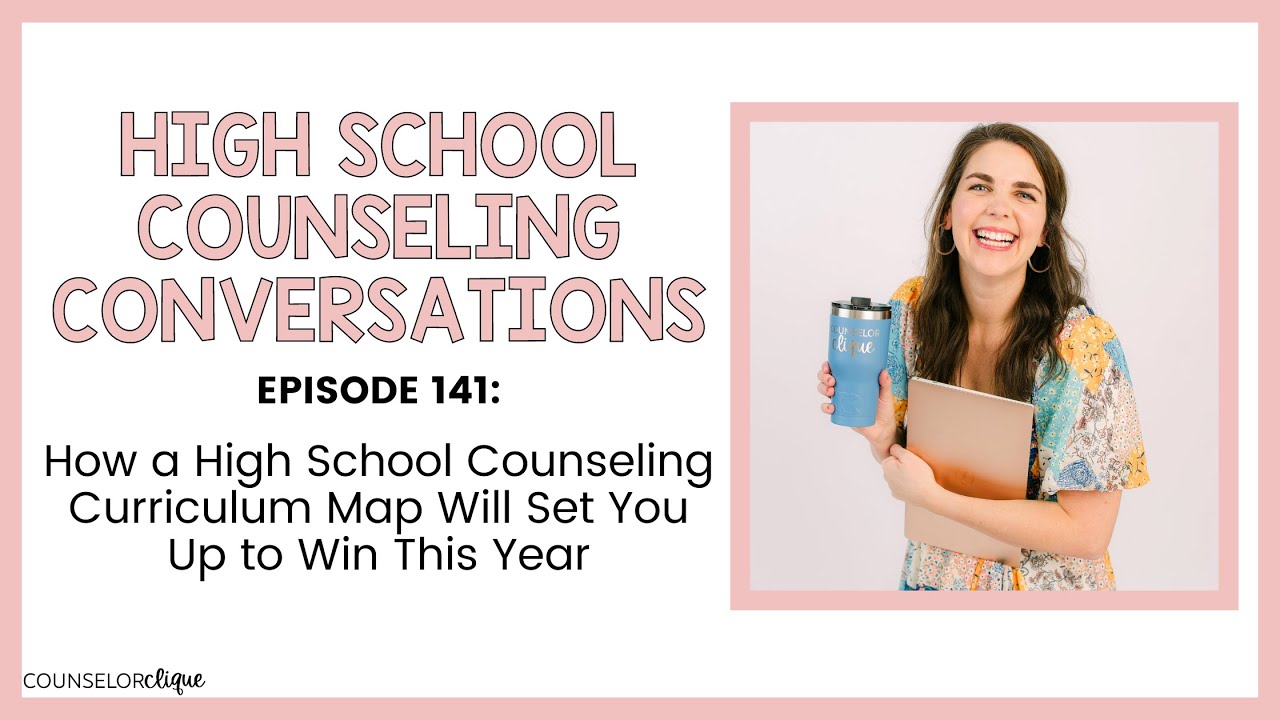 How a High School Counseling Curriculum Map Will Set You Up to Win This ...