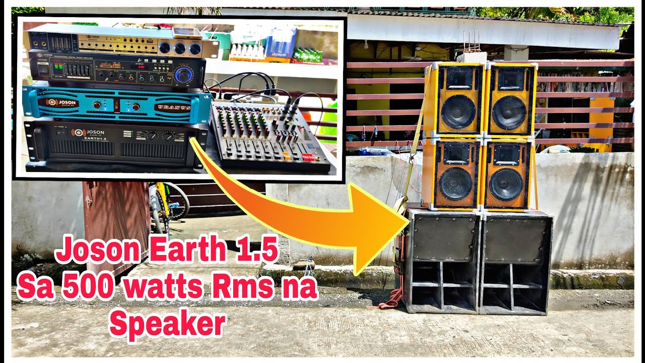 Joson Earth 1.5 power Amplifier Sound Check sa 500 watts RMS na D15 ...