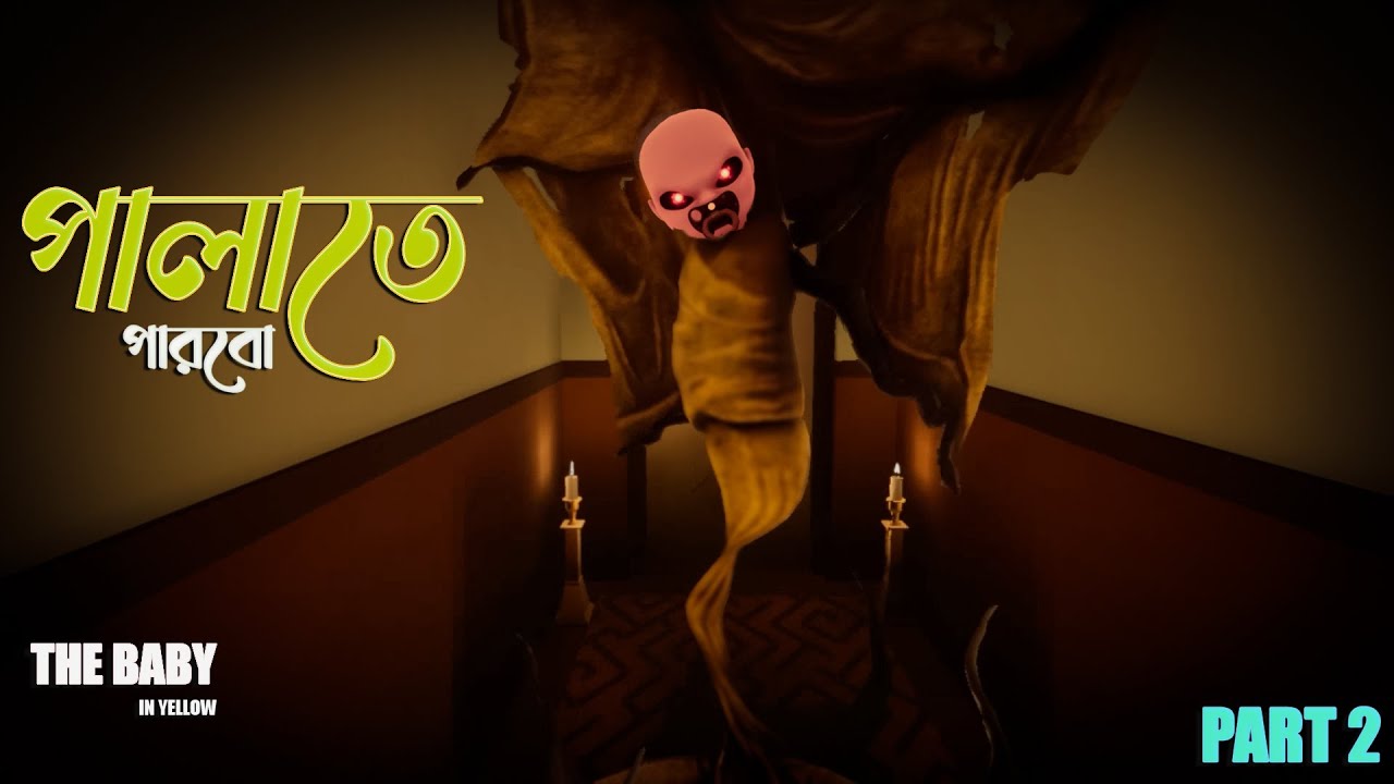 Escaping From Monstar Baby -The Baby In Yellow | Part 2 - YouTube