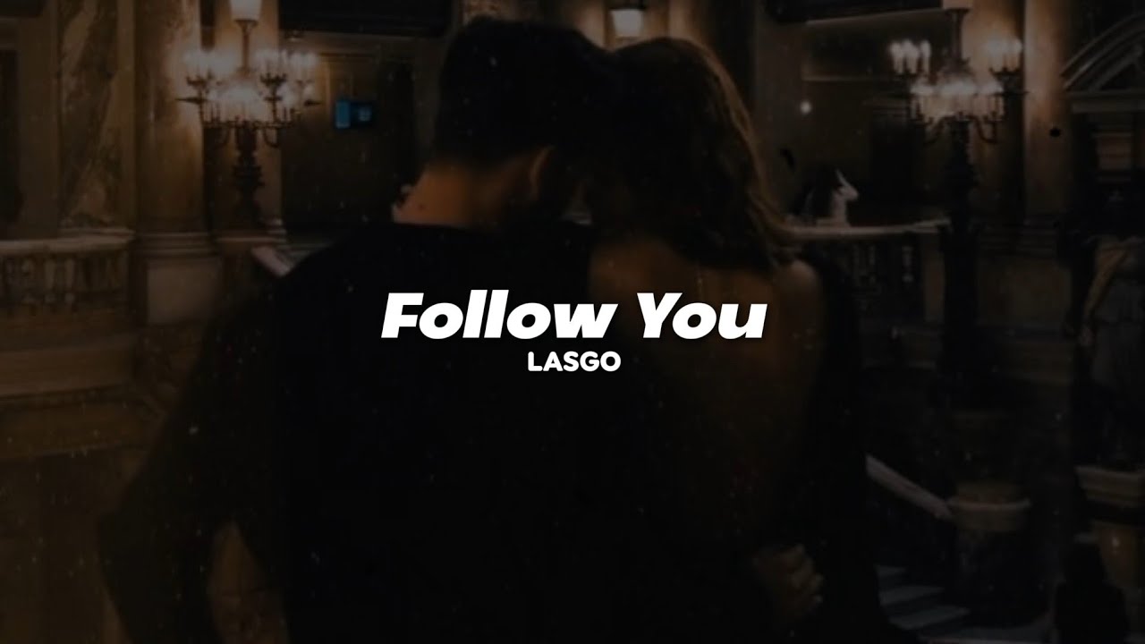 Lasgo - Follow You (Legendado/Tradução) - YouTube