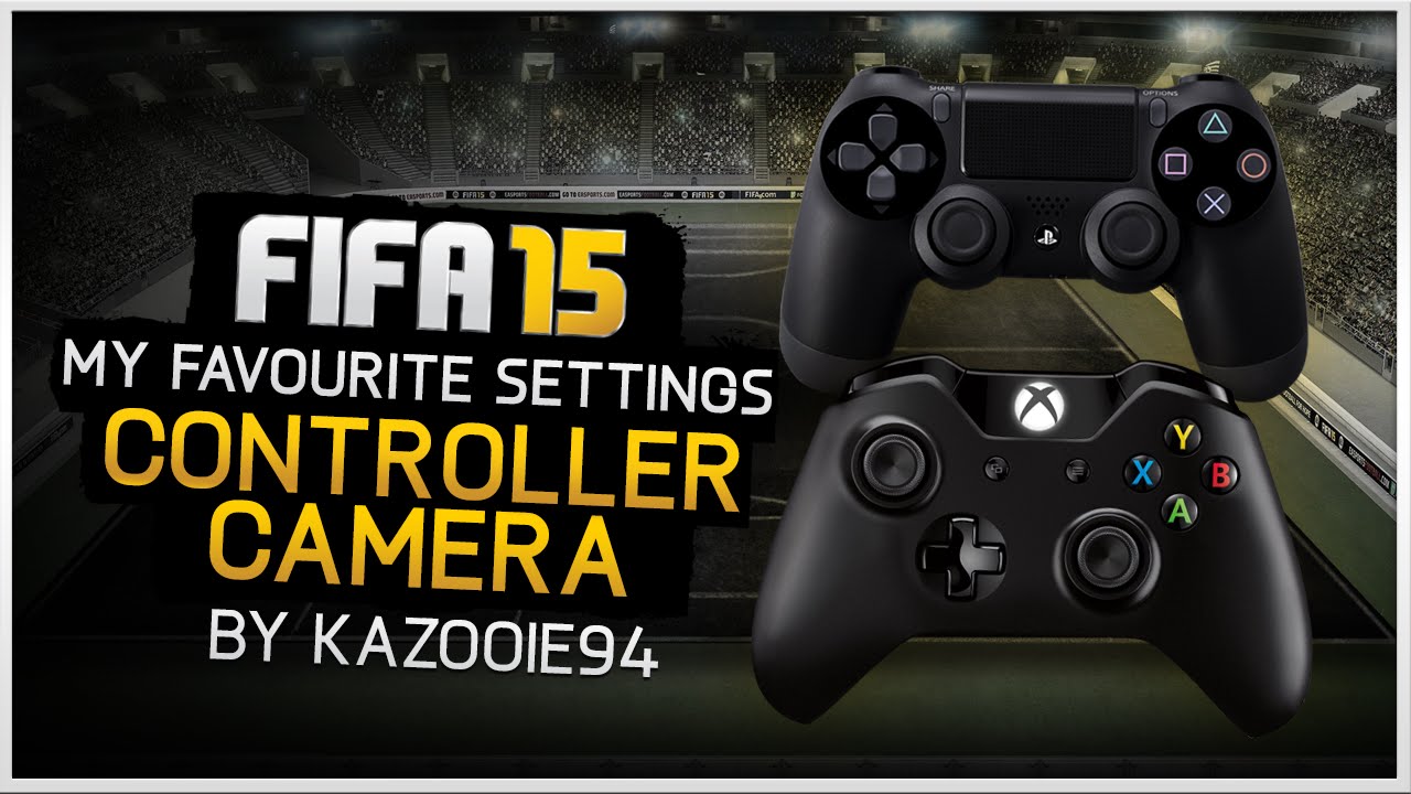 FIFA 15 - My Favourite Camera/Controller Settings - YouTube