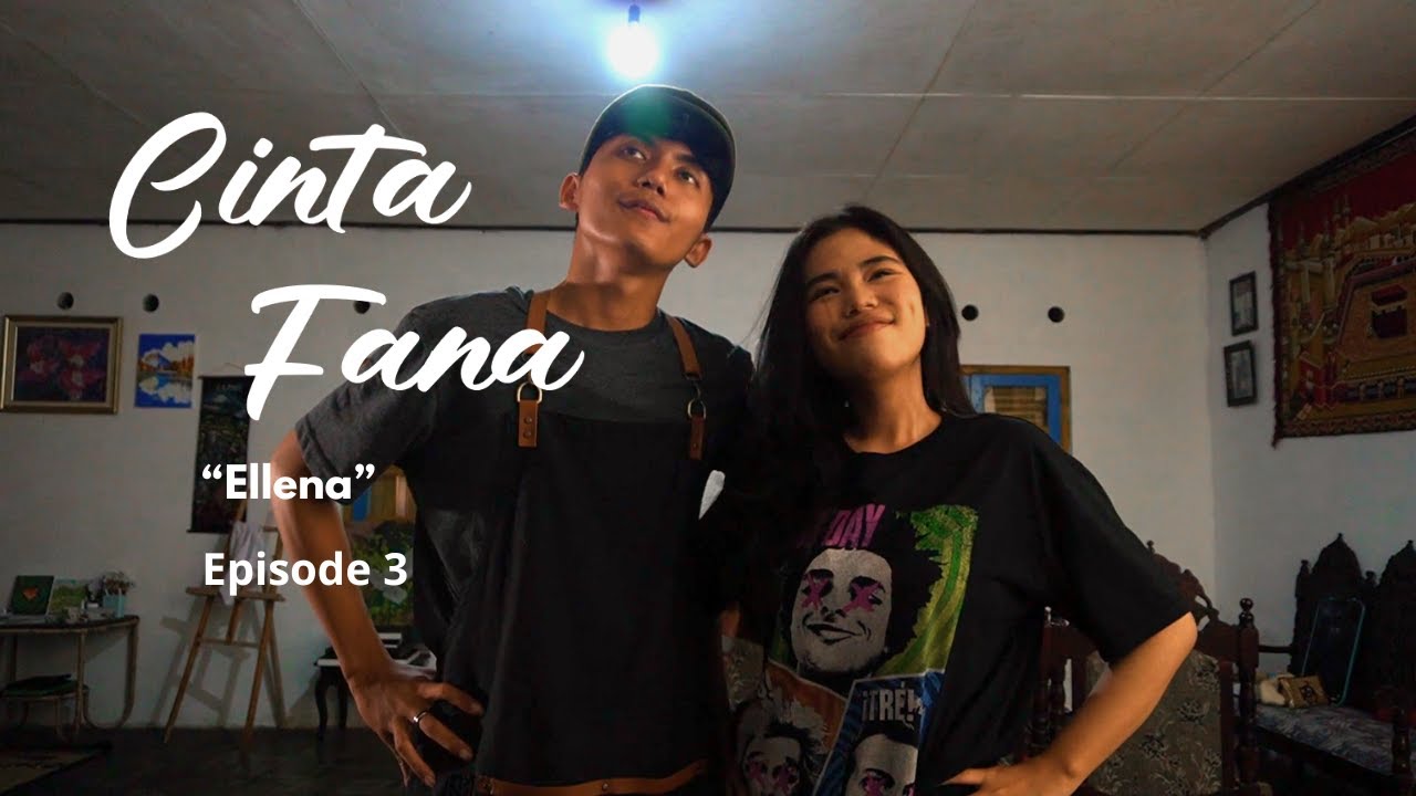 Cinta Fana "Ellena" - EPS 3 - YouTube