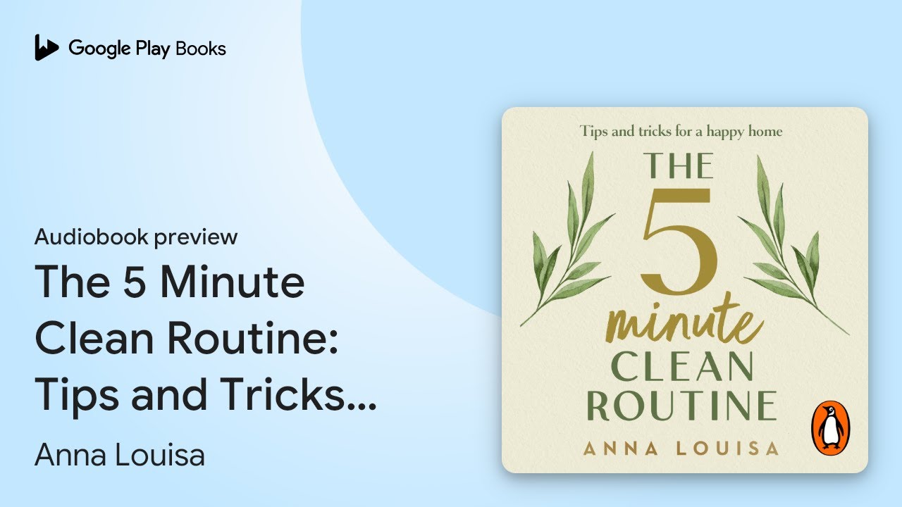 The 5 Minute Clean Routine: Tips and Tricks for… by Anna Louisa ...