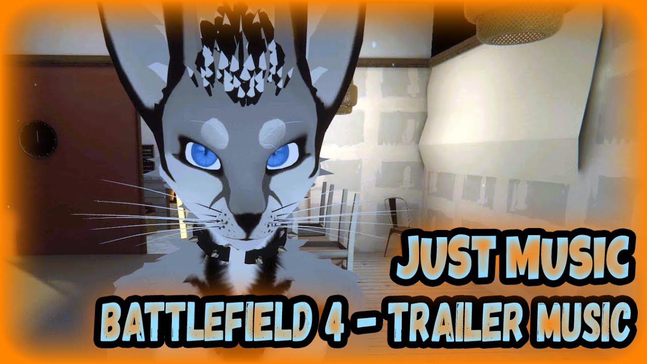 Battlefield 4 - Trailer Music [JUST MUSIC VRCHAT] - YouTube