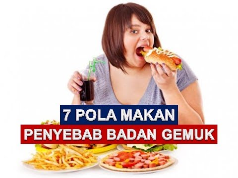 7 Pola Makan Penyebab Badan Gemuk