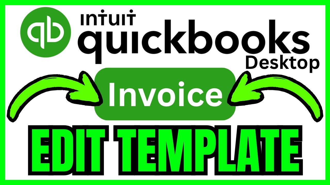 How To EDIT INVOICE TEMPLATE In QuickBooks Desktop (QUICK & EASY) 2026 ...