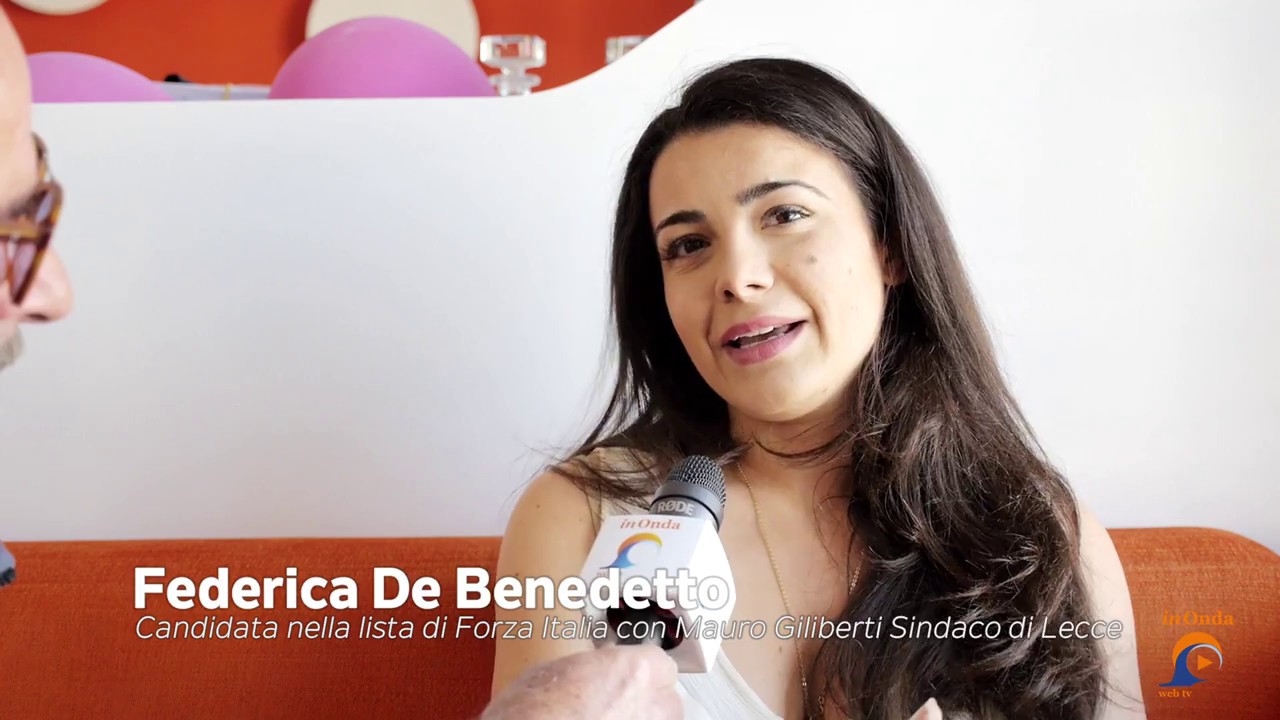 Lecce. Elezioni 2017. Intervista a Federica De Benedetto | InOnda WebTv ...
