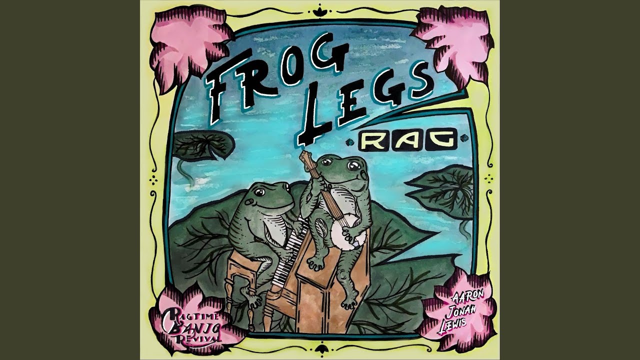 Frog Legs Rag (feat. Ragtime Banjo Revival) - YouTube