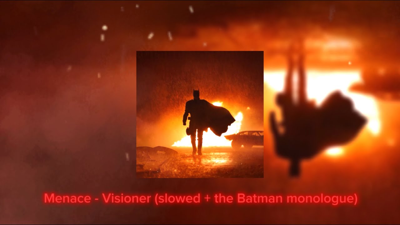 Menace - Visioner (Slowed + The Batman monologue) - YouTube