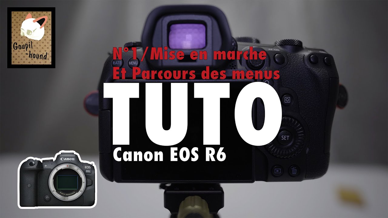 TUTO Canon EOS R6 / N°1 / Découverte des menus et du mapping des ...