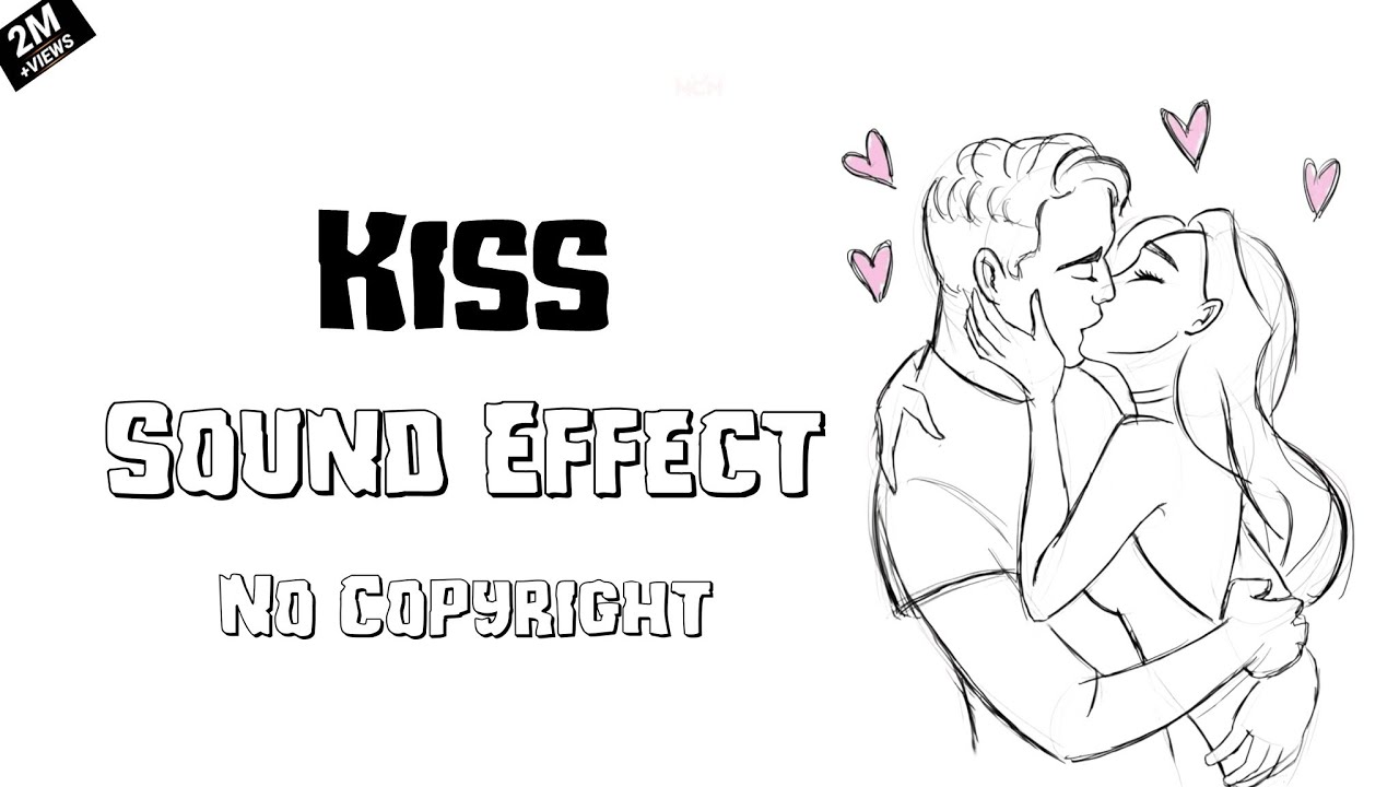 Kiss Sound Effect No Copyright || Kissing Sound Ncm - YouTube