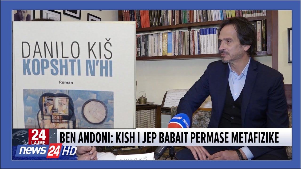 Ben Andoni: "Kopshti n'hi", një autobiografi e Danilo Kish dhe dhimbja ...