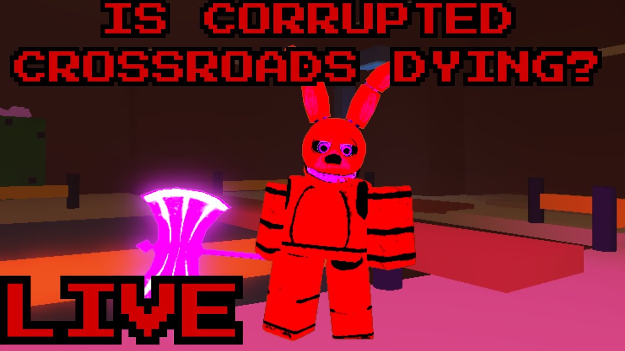 Playing Corrupted Crossroads before it dies... - YouTube