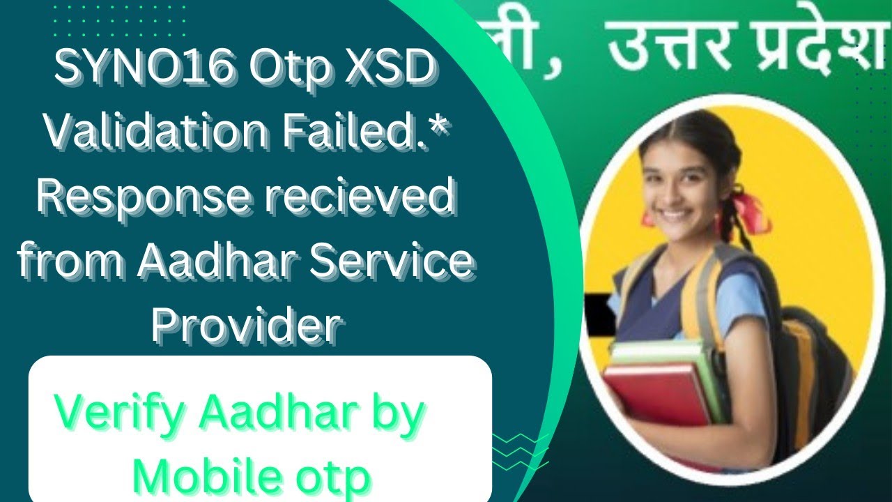 SYNO16 Otp XSD Validation Failed Response Recieved From Aadhar syno16-otp-xsd-validation-failed-response-recieved-from-aadhar