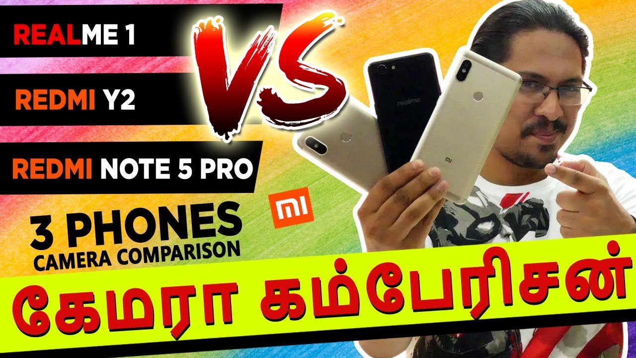 Redmi Note 5 Pro Vs RealMe 1 Vs Redmi Y2 - CAMERA COMPARISON In Tamil ...