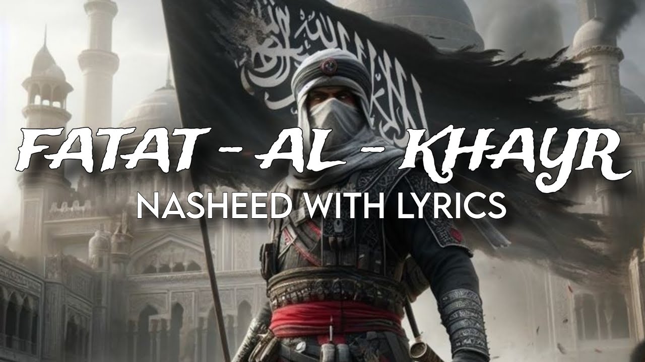 Fatat - al - khayr nasheed with lyrics | Ala muslimin - YouTube