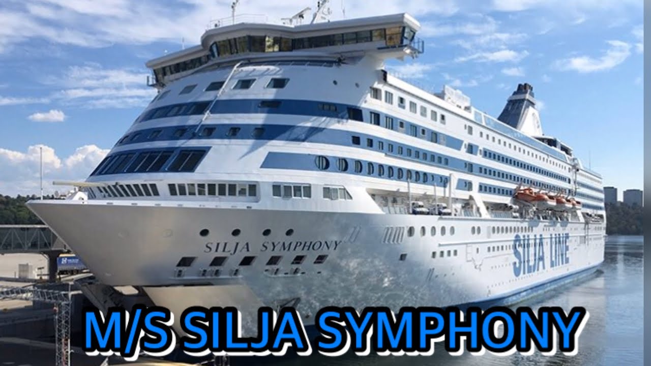 M/S SILJA SYMPHONY - SILJA LINE - YouTube