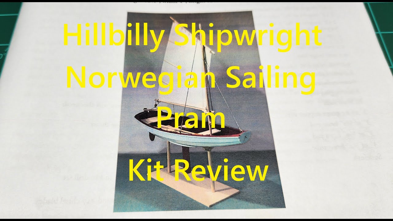Model Shipways Norwegian Sailing Pram, Kit Review - YouTube