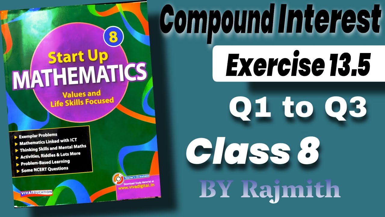 Compound Interest Exercise 13.5 Q4 Q5 Class 8 Start Up Mathematics Viva ...