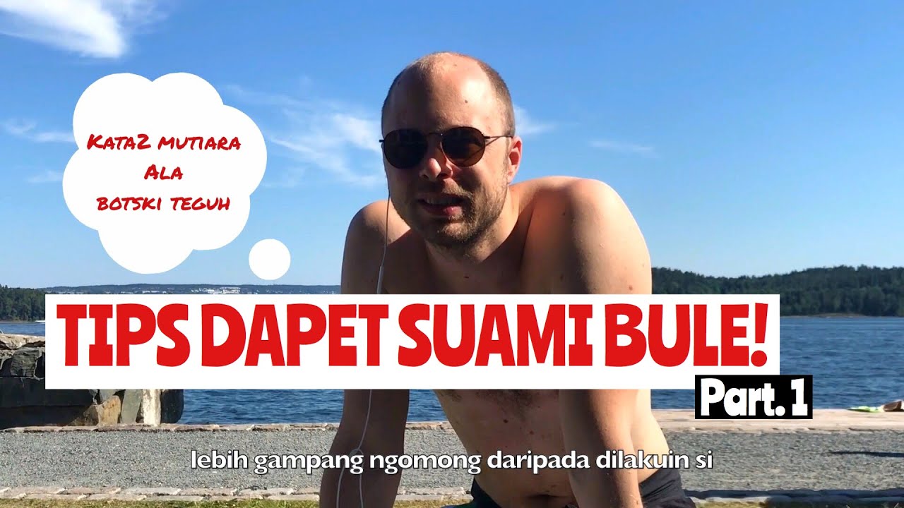 TIPS DAPET SUAMI BULE (DARI BULE) #36 - YouTube