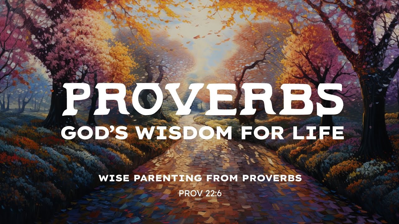 Wise Parenting from Proverbs | Proverbs 22:6 | Herb Bruss - YouTube