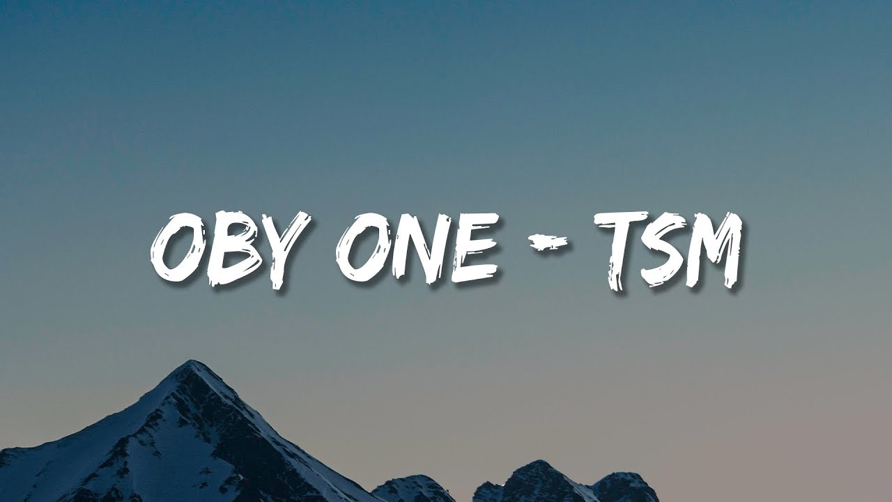 Oby One - TSM [Paroles] - YouTube