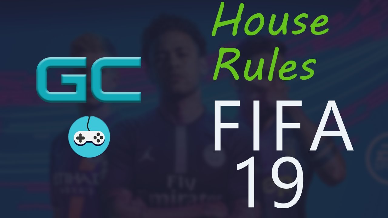 FIFA 19, House Rules - YouTube