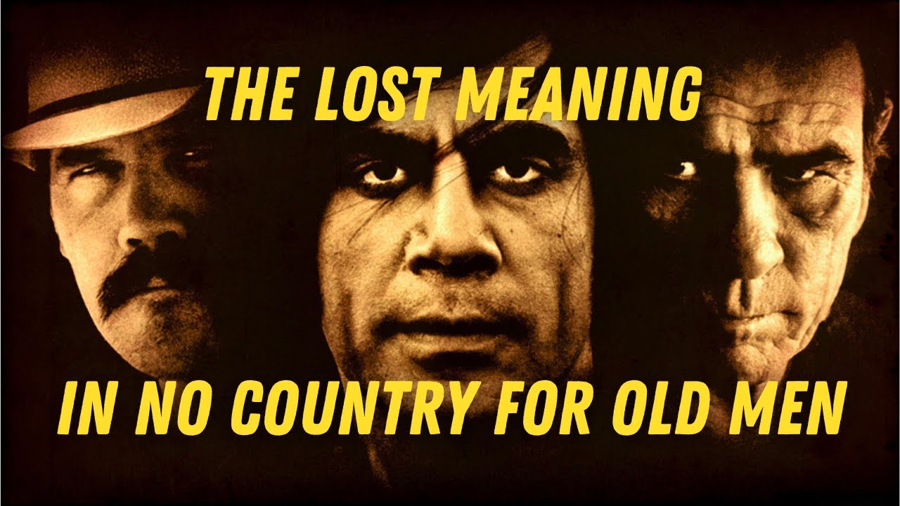 The Hidden Meaning of No Country for Old Men | Philosophy, Analysis ...