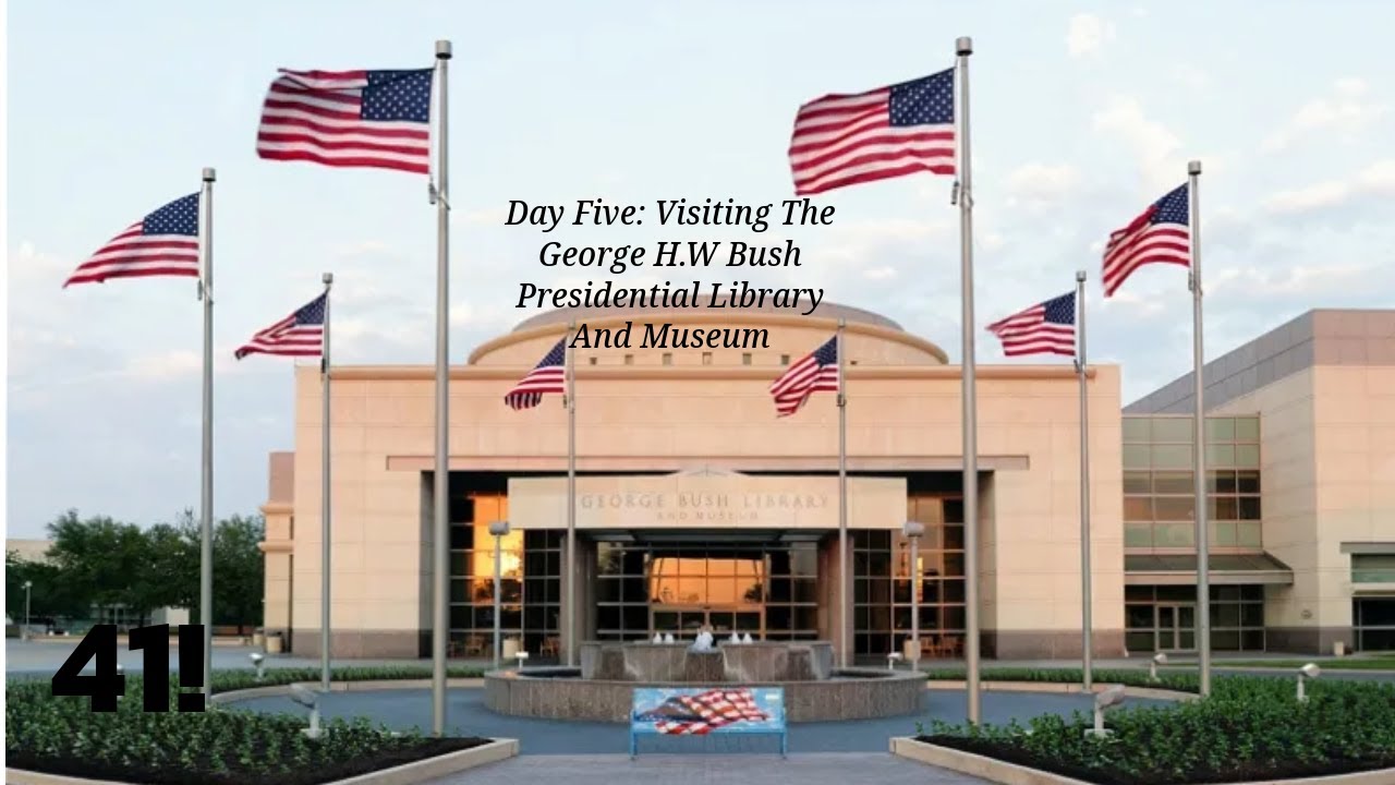 The Presidential Road Trip, Vlog Five Visiting The George H W Bush ...