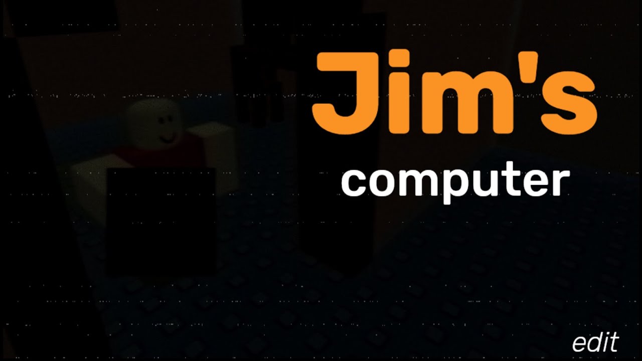 Jim's computer edit - YouTube