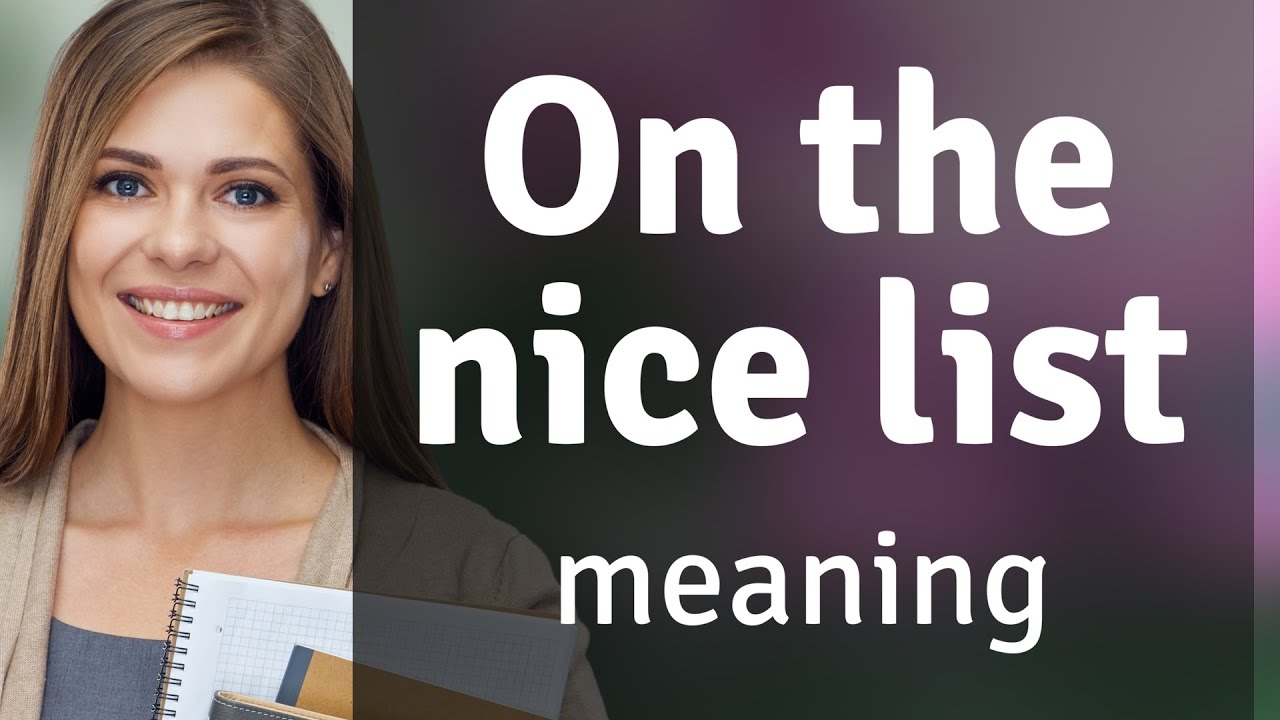 Understanding the Phrase "On the Nice List" in English - YouTube