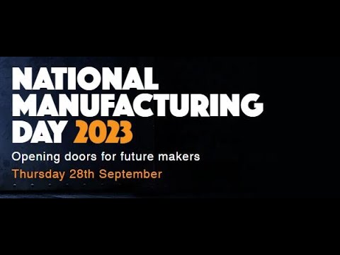 Get Involved – National Manufacturing Day 28th September 2023 - YouTube