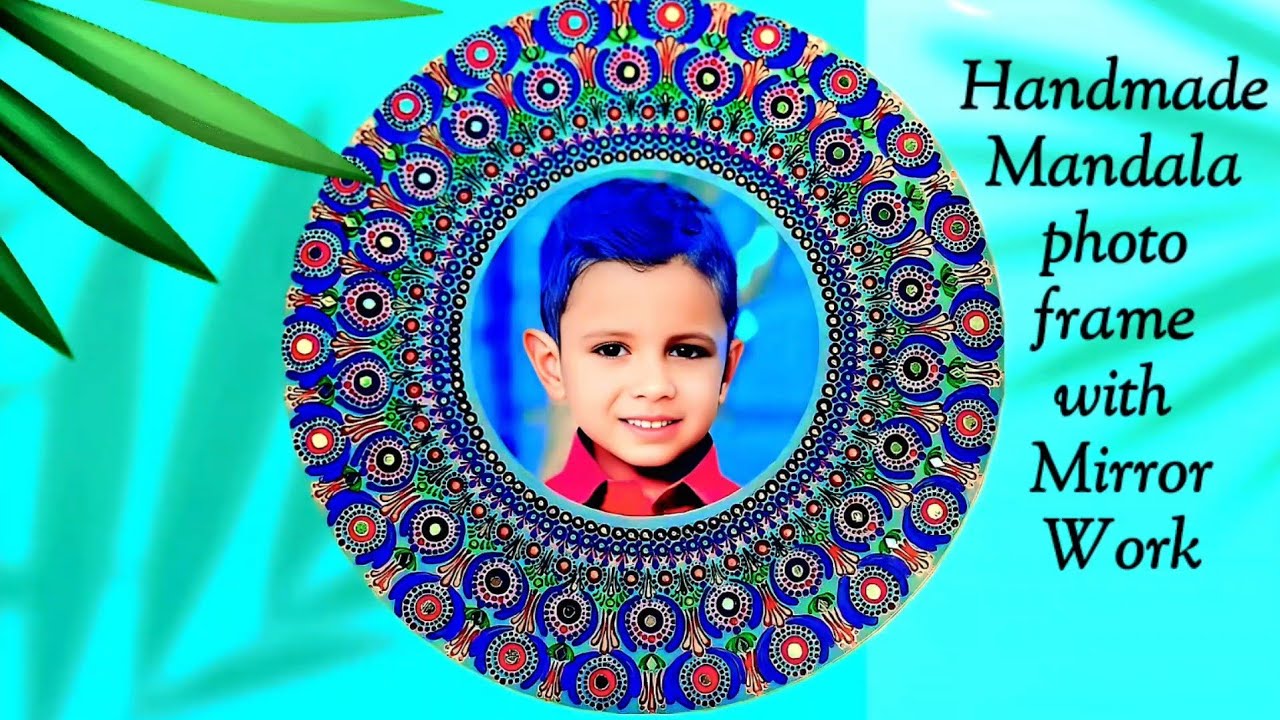 Mandala photo frame/Handcrafted/photo frame with mirror work #mandala # ...
