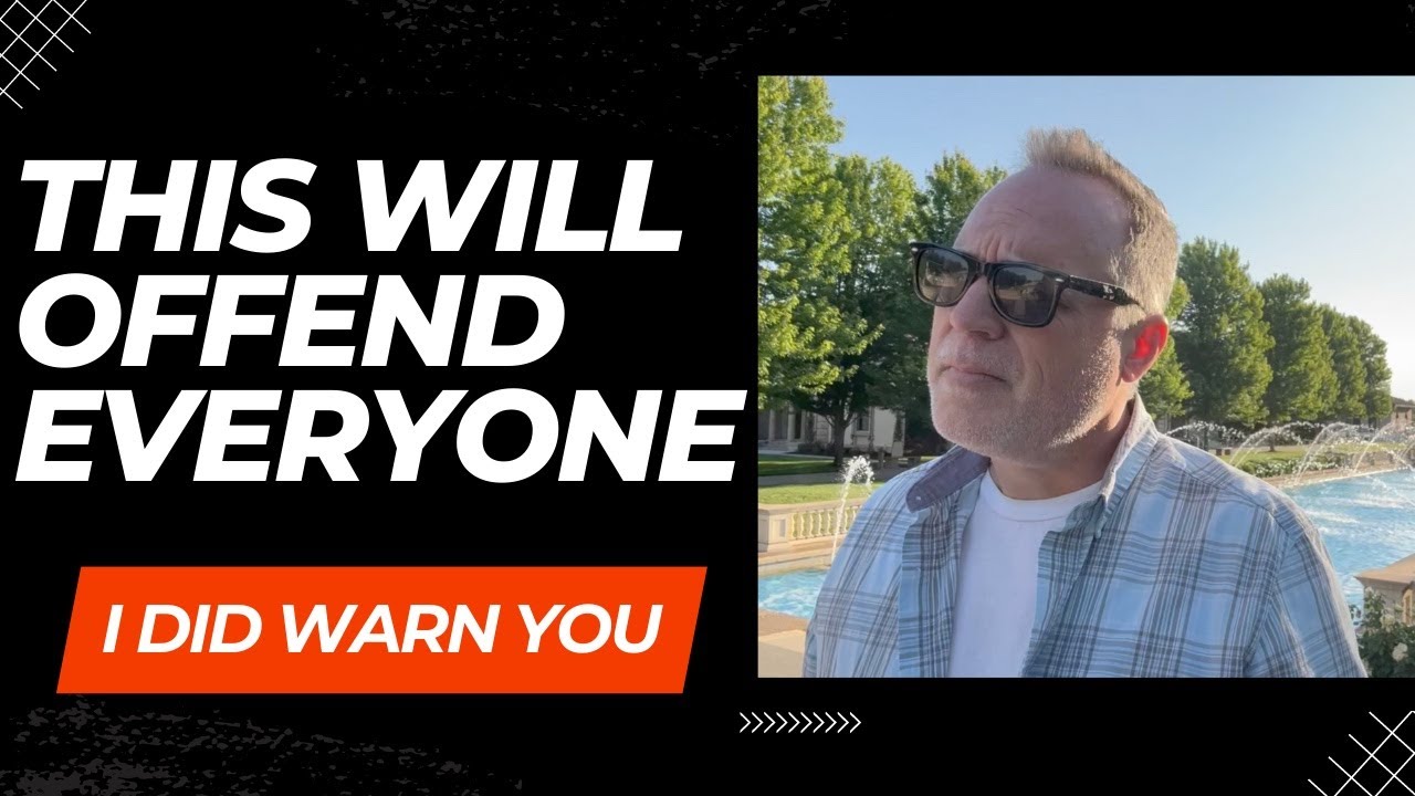 This WILL Offend EVERYONE! I DID WARN YOU! - YouTube