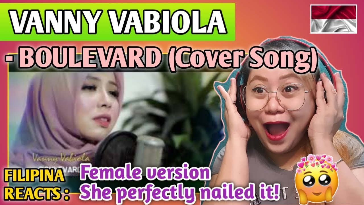 VANNY VABIOLA - BOULEVARD (Cover Song) || FILIPINA REACTS - YouTube Music