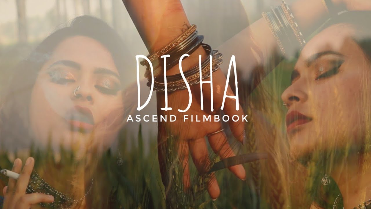 DISHA | Filmbook | B Roll | Cinematic Fashion Film | ASCEND | - YouTube