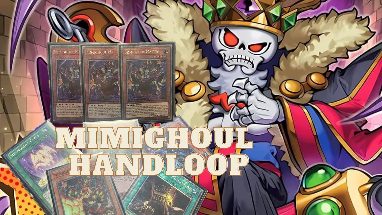 Deck Profile: MIMIGHOUL HANDLOOP ¿Quieres ver lo que hay dentro del ...