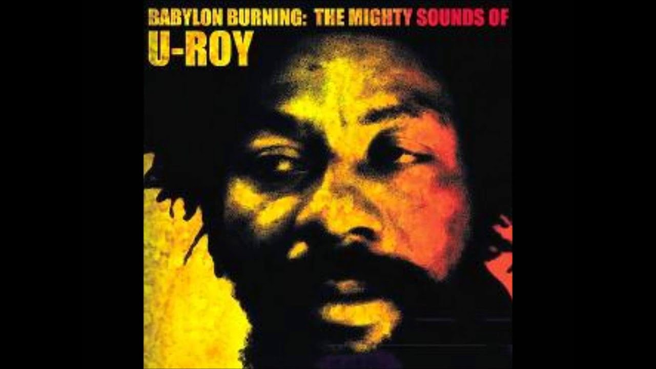 U Roy Babylon burning the mighty sounds of U Roy 02 Rightful ruler with ...