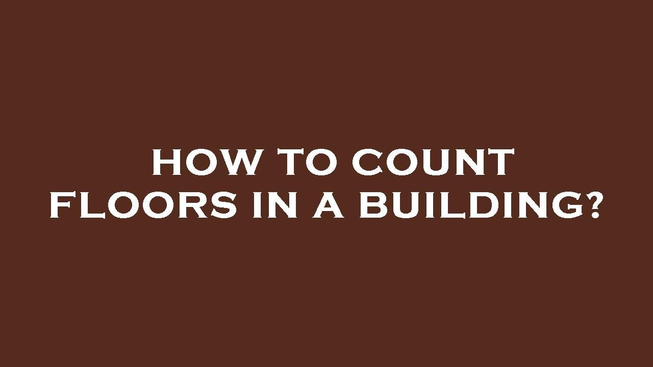 How to count floors in a building? - YouTube