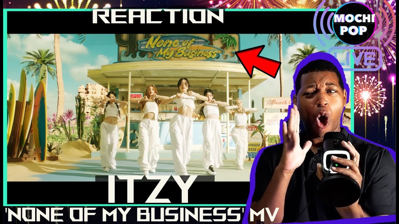 ITZY “None of My Business” MV | Reaction - YouTube